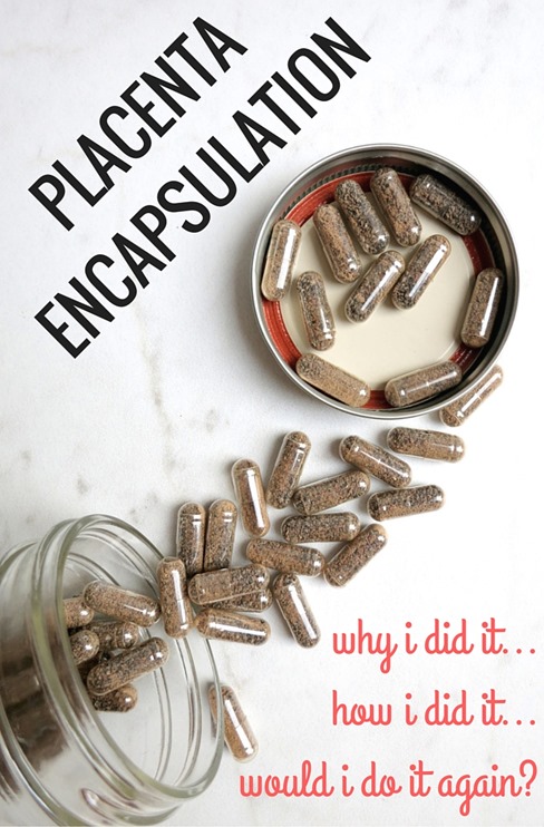 Placenta Encapsulation Benefits Why I Did It And How I Felt